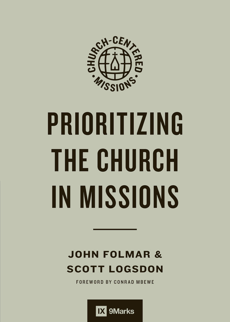 1 Case - Prioritizing the Church in Missions – 9Marks