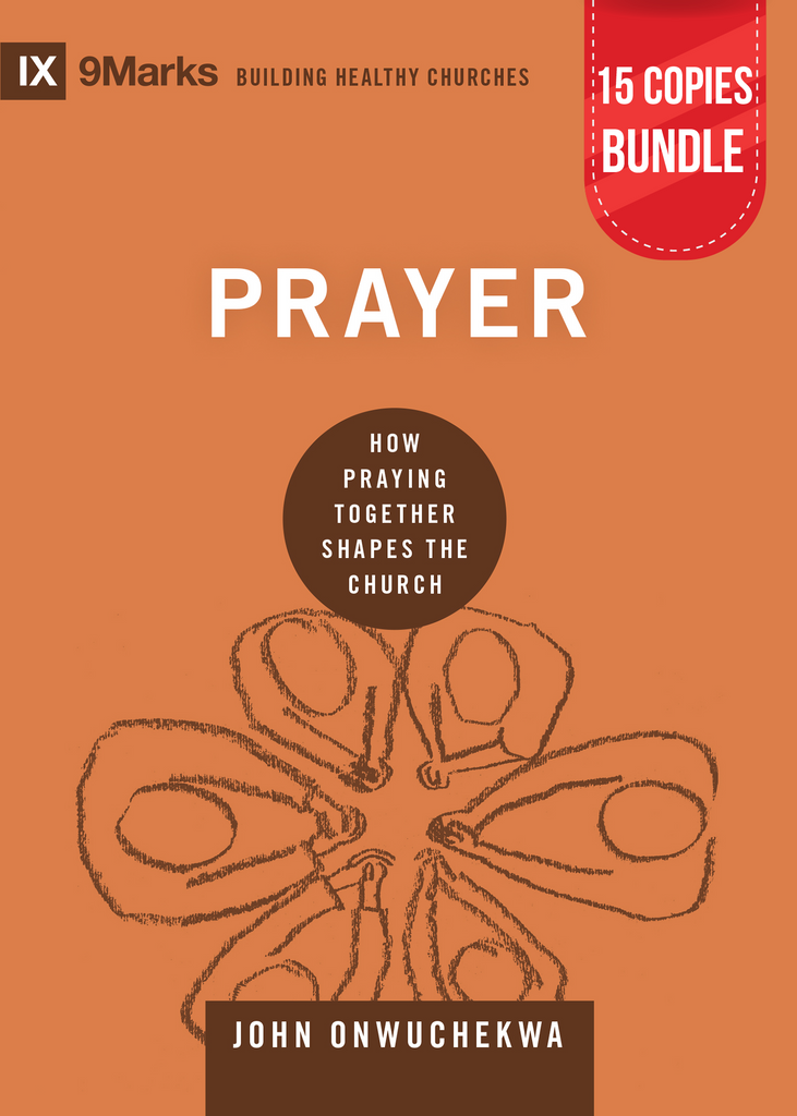 Prayer Small Group Bundle (15 Copies) – 9Marks